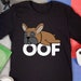 Frenchie OOF T Shirt, Gamer Shirts for Boys Girls, Meme Shirt Funny ...