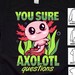 Axolotl Shirt, Funny Teacher Shirt, Axolotl Birthday Party Tee Gift ...