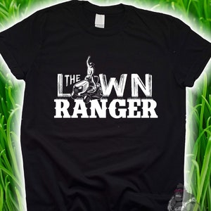 The Lawn Ranger Lawn Mowing Shirt, Gift for Dad, Landscaping Gifts ...