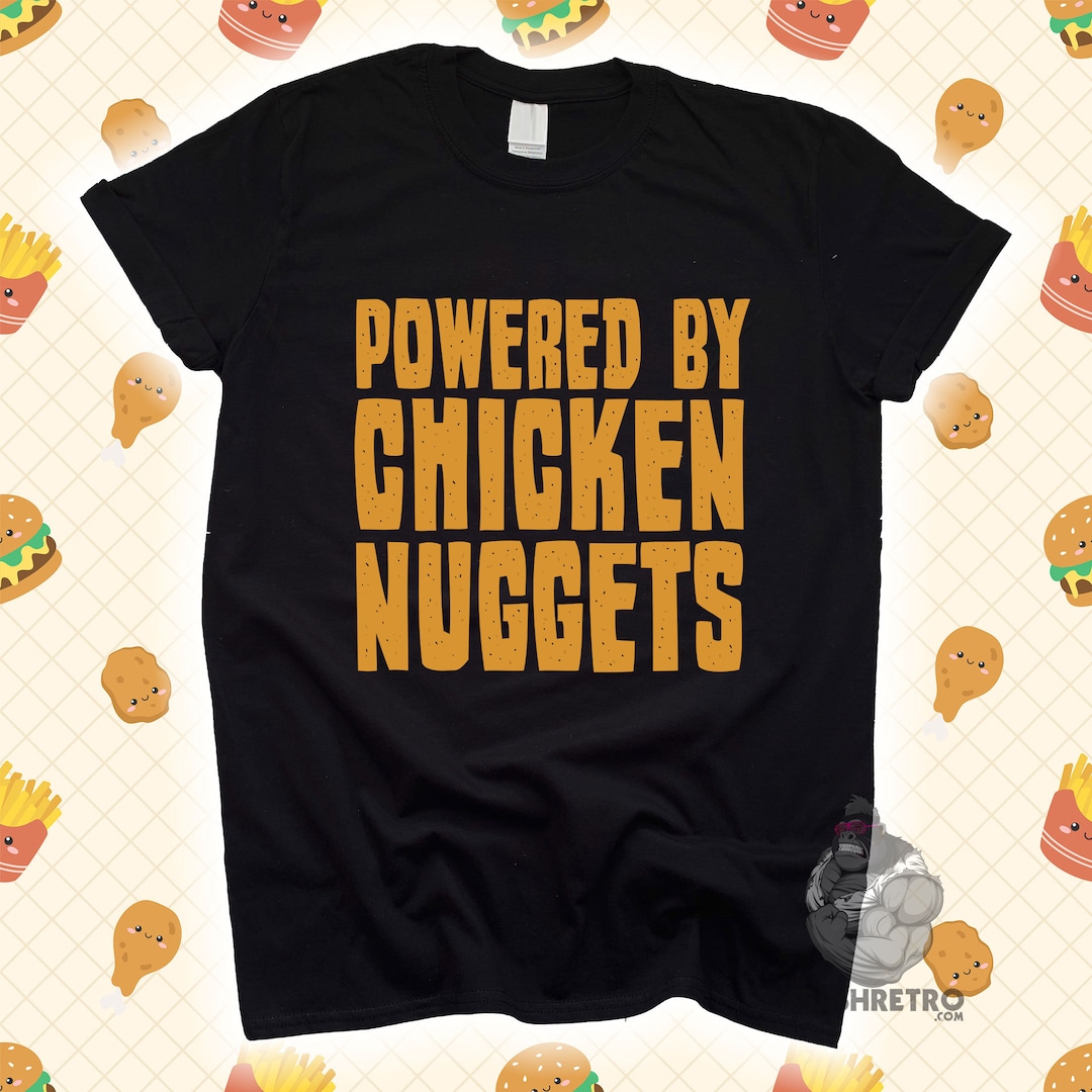 Powered by Chicken Nuggets Shirt, Chicken Nugget Tshirt, Birthday Shirt ...