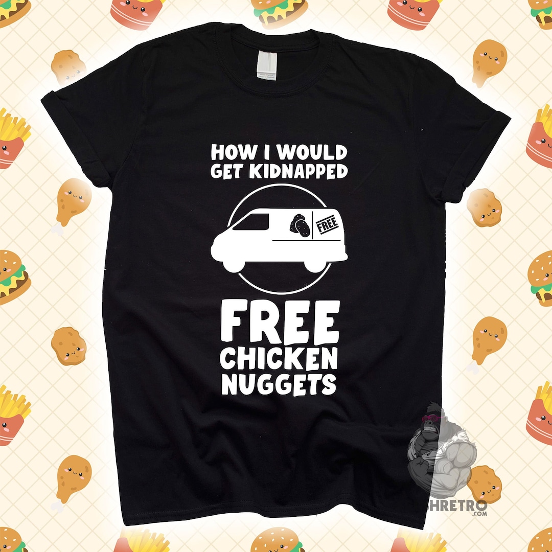 Free Chicken Nuggets Shirt, Chicken Nugget Tshirt, Birthday Shirt Kids ...