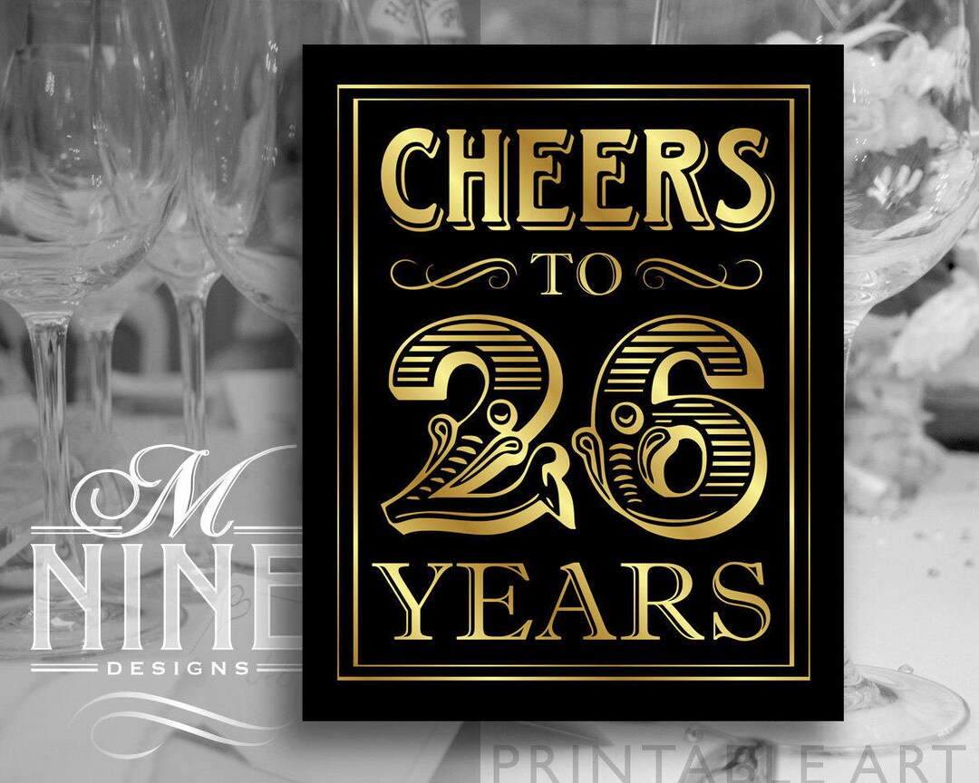 Black and Gold Printable Art "cheers to 26 Years" Vintage Party ...