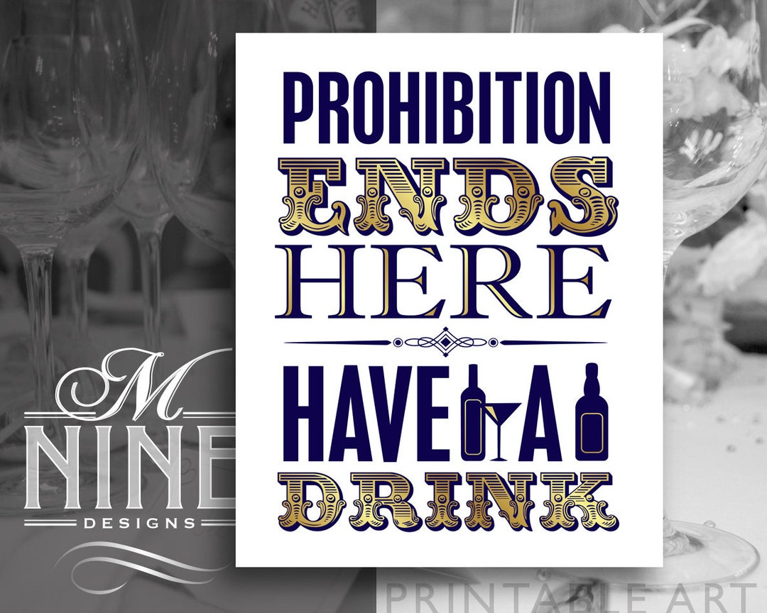 Navy and Gold Prohibition Party Printables / Prohibition Ends Here ...