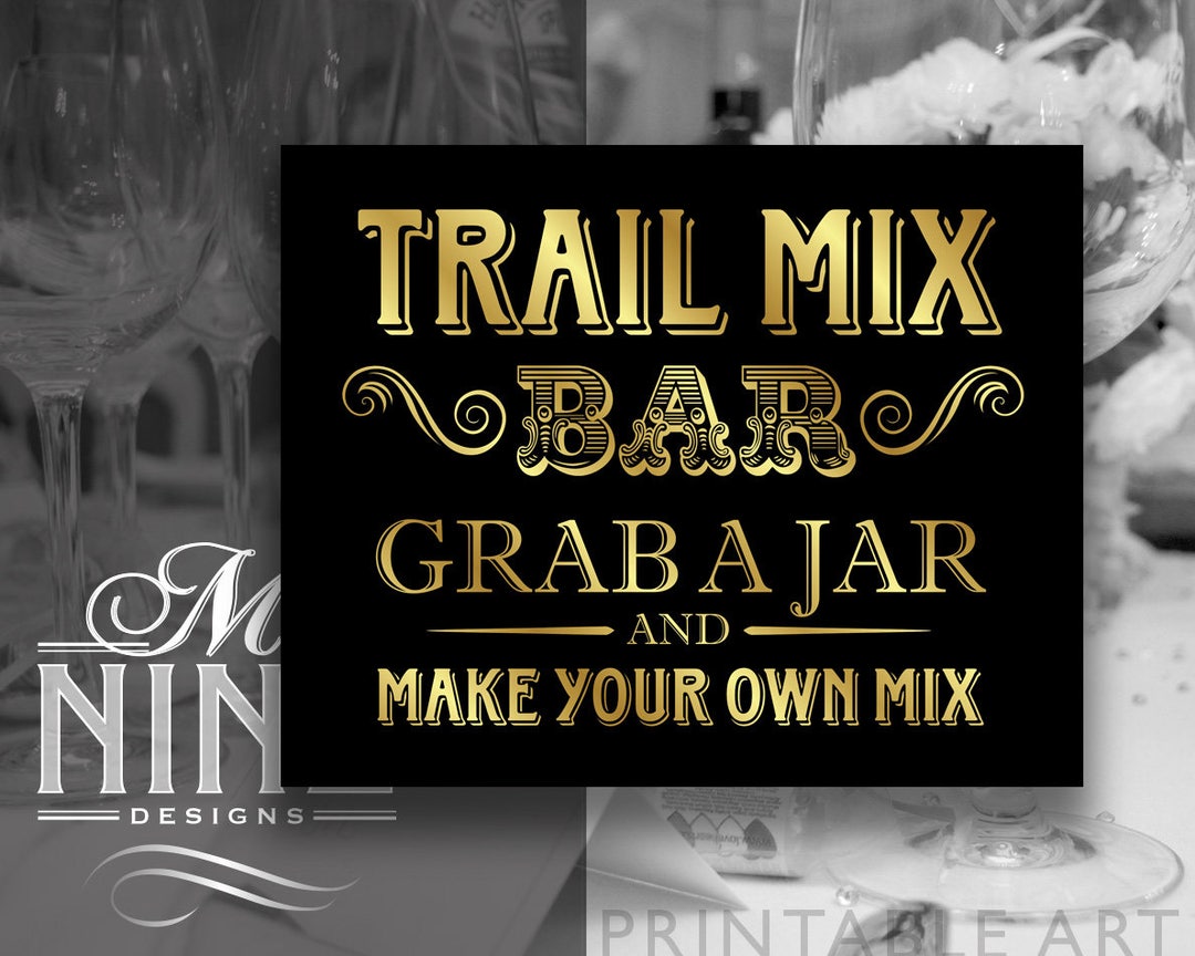 Printable Party Signs / TRAIL MIX BAR Sign / Black and Gold Party Decor ...