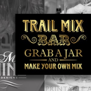 Printable Party Signs / TRAIL MIX BAR Sign / Black and Gold Party Decor ...