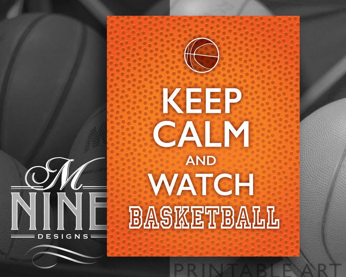 Basketball Sign Printables Keep Calm and Watch Basketball - Etsy