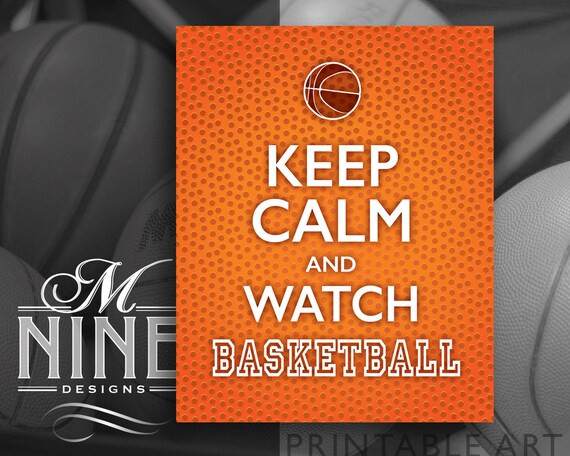 Basketball Sign Printables Keep Calm and Watch Basketball | Etsy