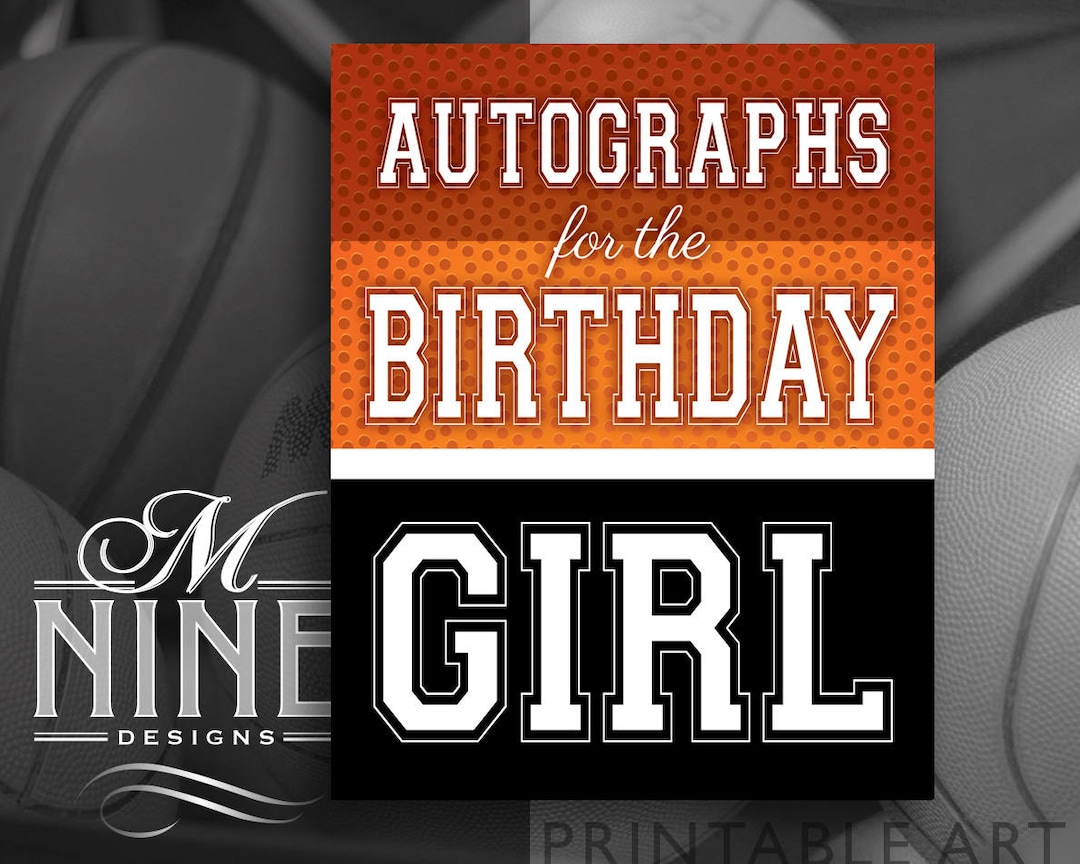 Basketball Party Sign Printables | AUTOGRAPHS for the BIRTHDAY GIRL ...