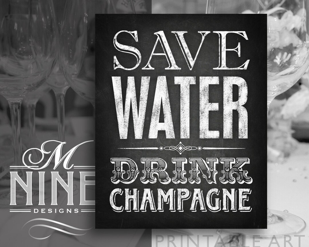 Chalkboard Printable Art, Save Water Drink Champagne Quote, Printable ...