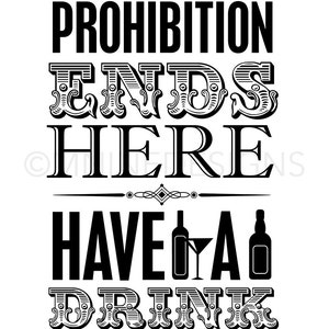 Prohibition Quote Bar Printable Art prohibition Ends Here Have A Drink ...