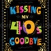Fiesta Party Sign Printables Kissing My 40's Goodbye - Etsy