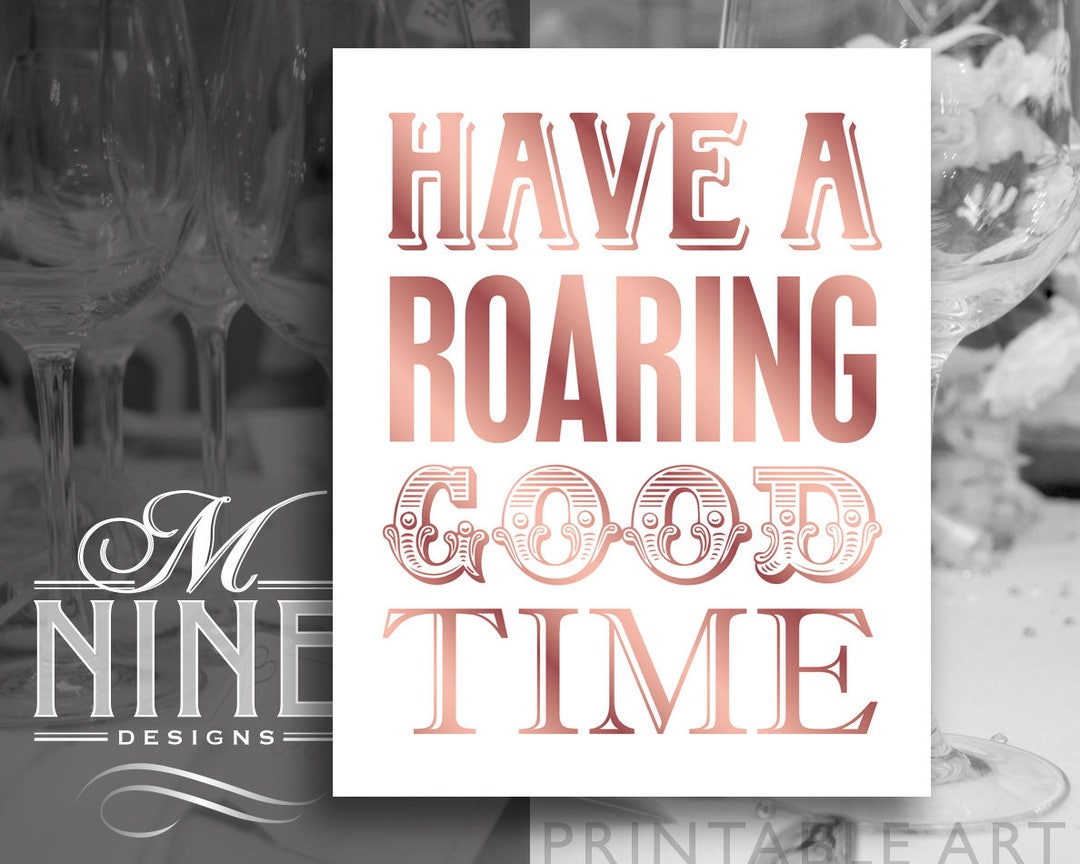 Rose Gold Wedding Party Sign, Have A Roaring Good Time, Wedding Sign ...