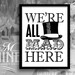 Printable Party Sign Decor Printable Art we're All - Etsy