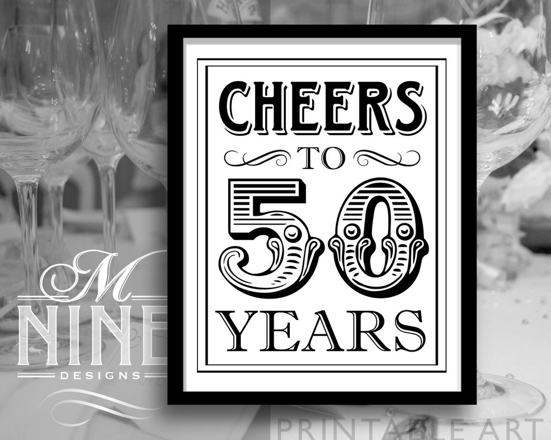 Black and White Printable Art "cheers to 50 Years" Vintage Party ...