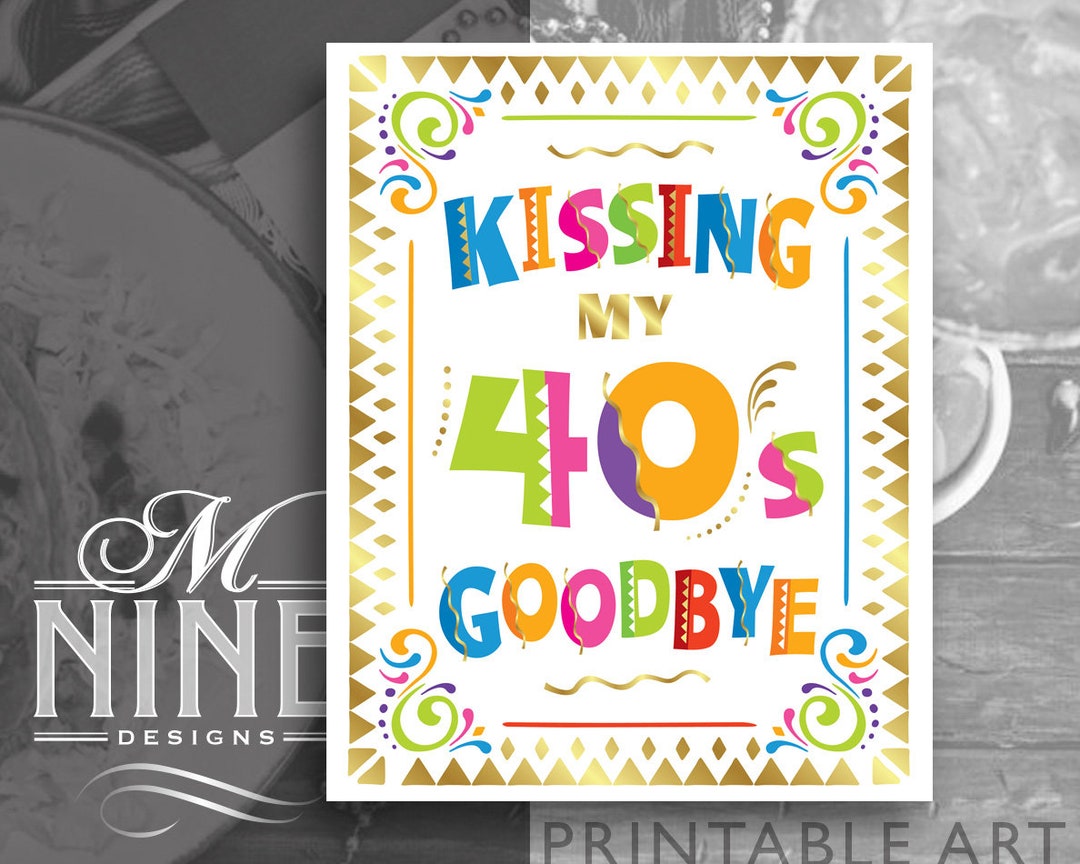Fiesta Party Sign Printables | Kissing My 40's Goodbye | 50th Birthday ...