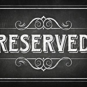 Chalkboard Printable Signs / RESERVED / Sign Downloads, Chalkboard ...
