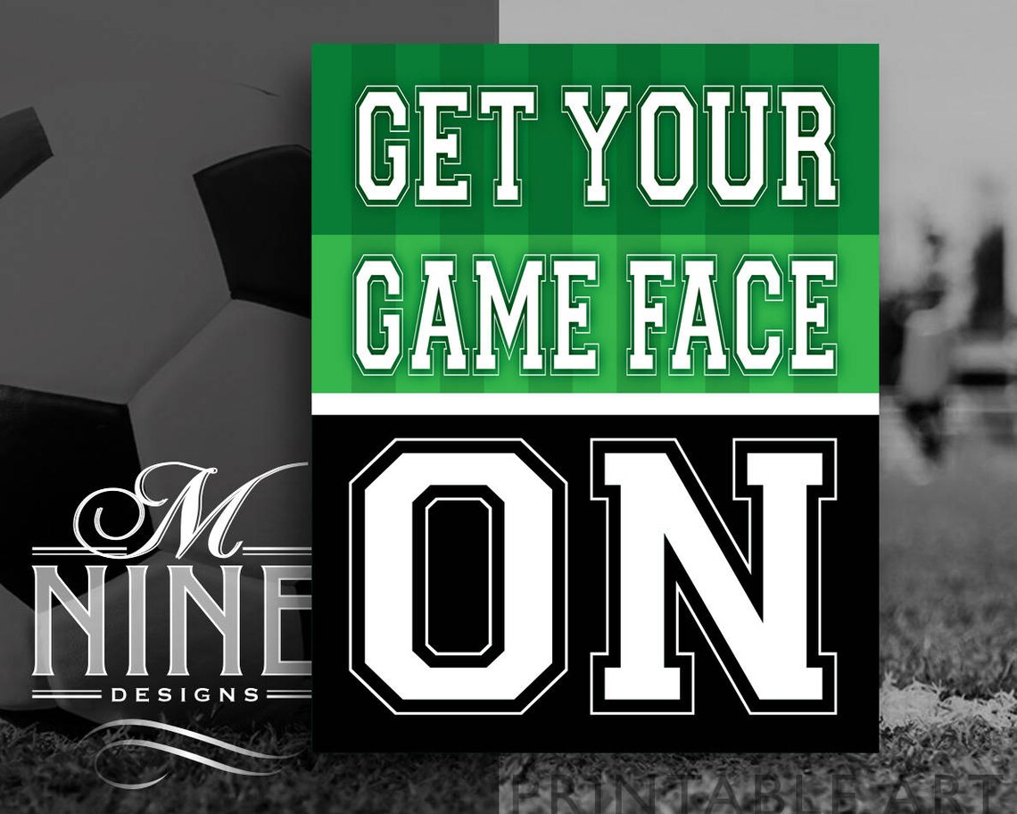 Soccer Party Sign Printables Get Your GAME FACE ON Digital | Etsy