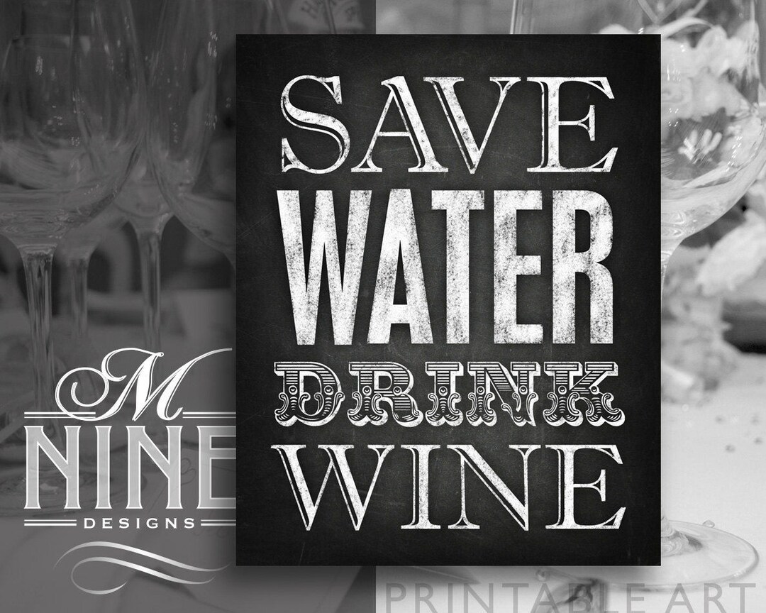 Chalkboard Party Signs / Save Water Drink Wine / Printable Sign ...