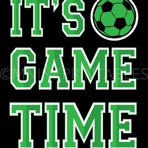 Soccer Party Sign Printables | IT'S GAME TIME | Digital Downloads ...