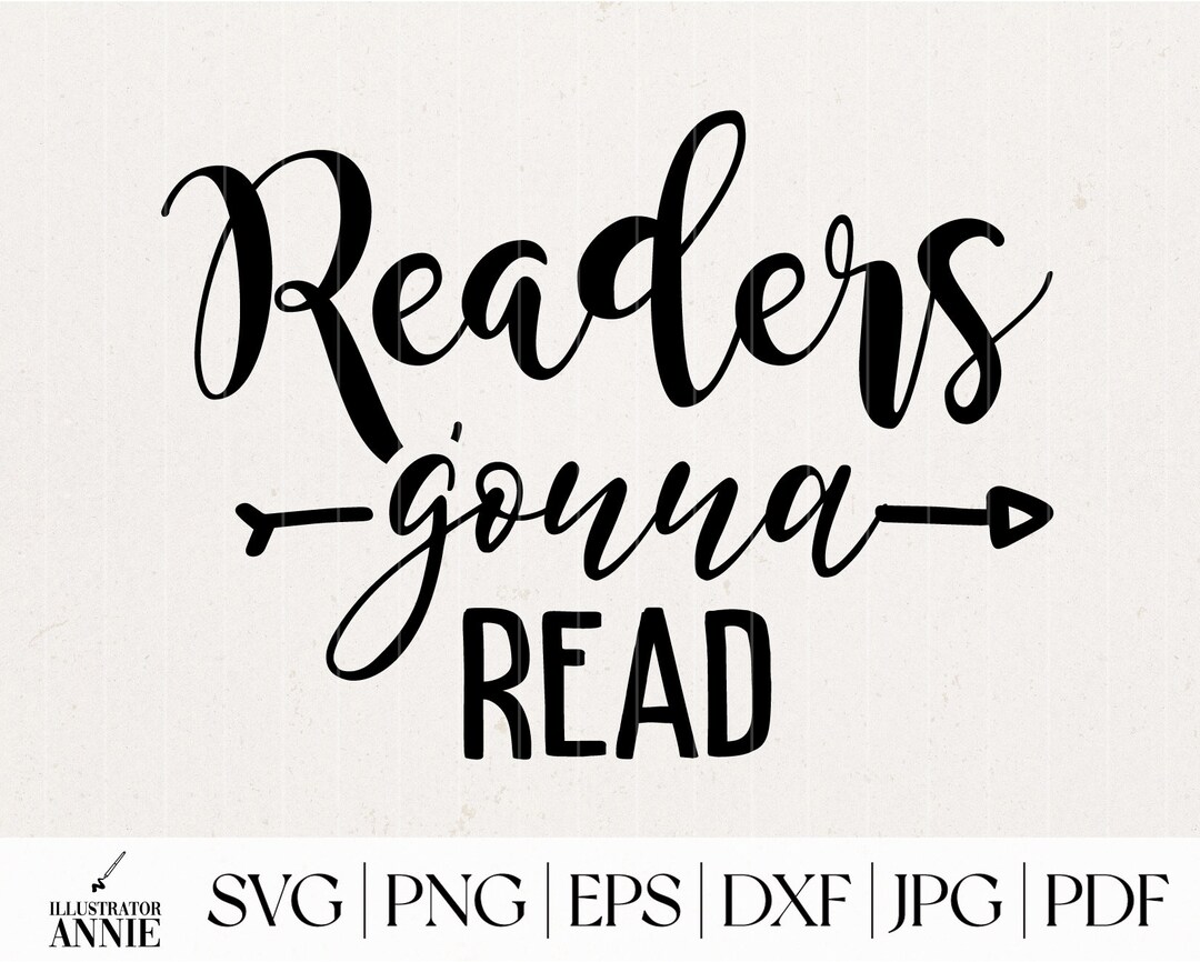 Readers Gonna Read SVG - Commercial Use - Reading SVG - Book Lover SVG ...