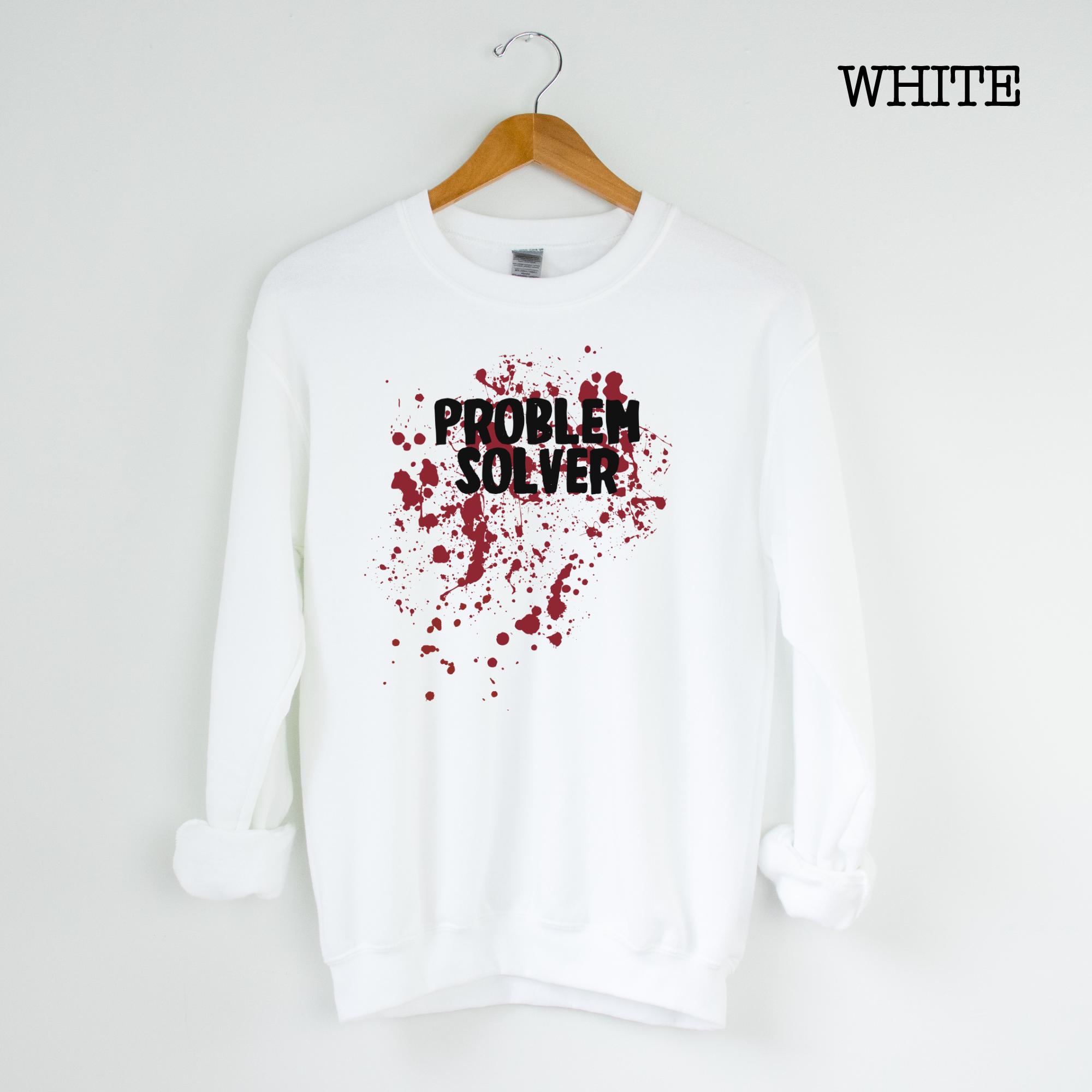 Problem Solver Halloween Blood Splatter Sweatshirt, Creepy Graphic Tee ...