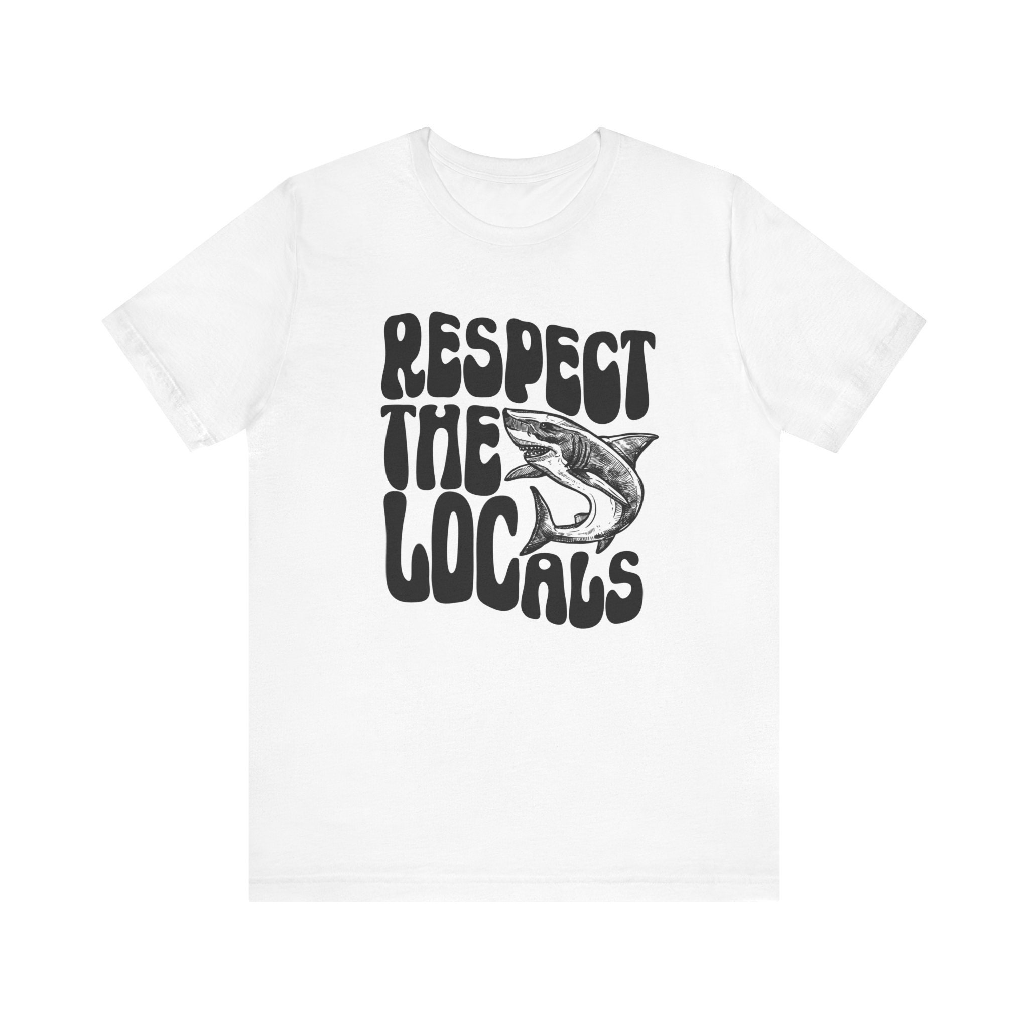 Respect the Locals Shirt, Shark Shirt, Summer Girl Shirt, Summer T ...
