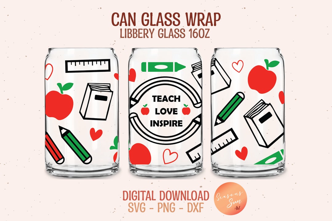 Beer Can Glass Svg Teacher Appreciation Svg Files for Cricut Teach Love ...