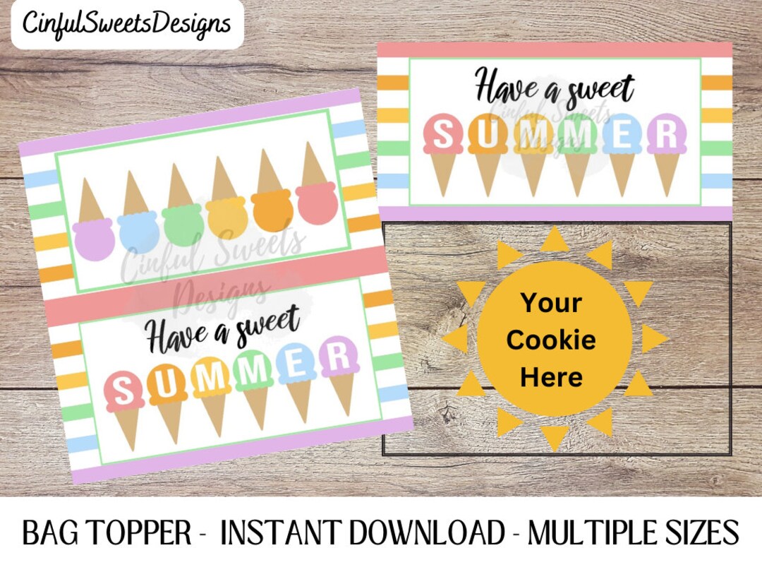 Have a Sweet Summer Ice-cream Cone Cookie Bag Topper / Happy Summer ...