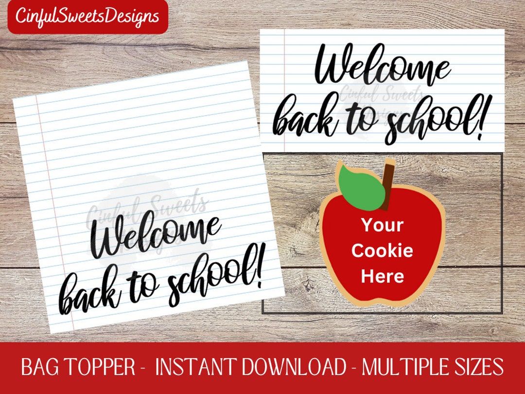 Welcome Back to School Cookie Bag Topper / Teacher Appreciation ...