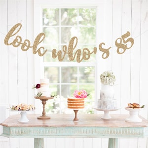 Look Who's 85 Banner, 85th Birthday Party Decor - Etsy