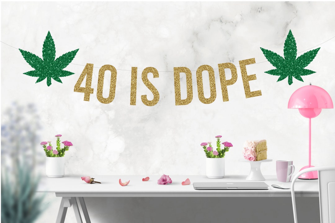 40 is Dope Banner, 40th Birthday Banner, 40th Birthday Decorations ...