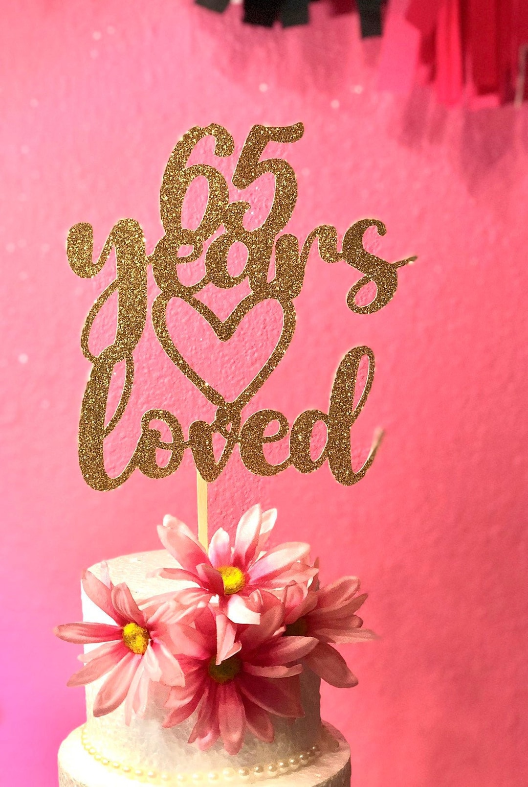 65 Years Loved Cake Toppers , 65 & Blessed Cake Topper, Gold Cake ...