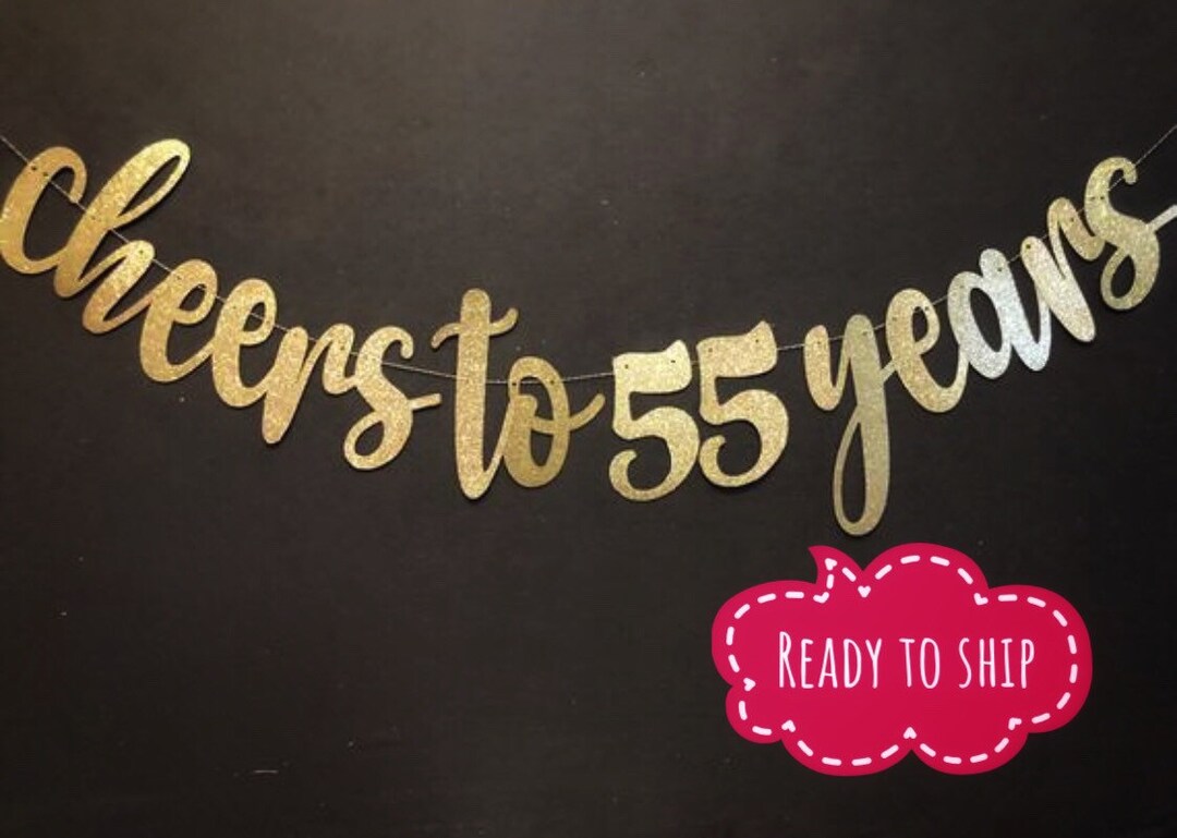 Cheers to 55 Years, 55th Birthday Banner, 55th Birthday Decorations ...