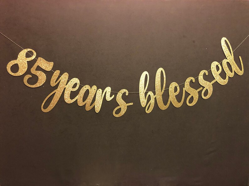 85 Years Blessed Banner 85th Birthday Banner Birthday | Etsy
