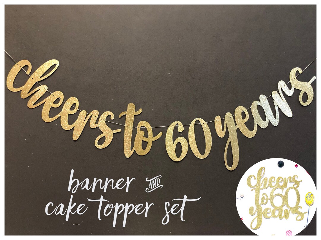 Cheers to 60 Years Banner, 60th Cake Topper, 60th Birthday Party, 60th ...