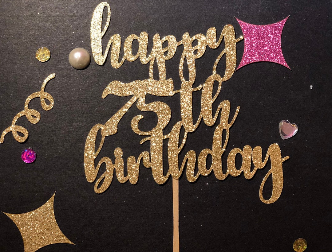 75th Cake Topper, 75th Birthday Cake Topper, Cake Topper, Glitter Cake ...