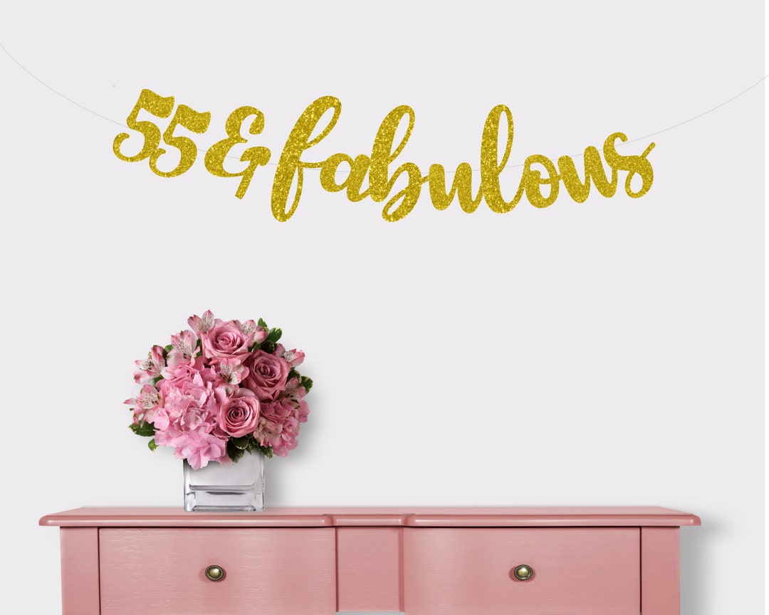55 & Fabulous Banner, 55th Birthday, Happy 55th Birthday, 55th Birthday ...
