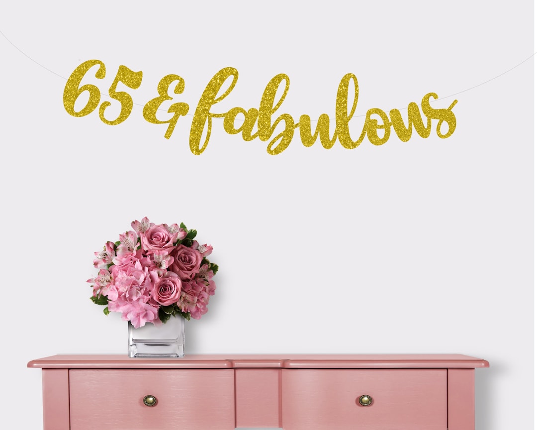 65 & Fabulous Banner, 65th Birthday Banner, 65th Birthday, Glitter ...