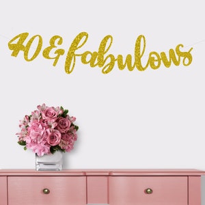 40 & FABULOUS BANNER, 40th Birthday Banner, 40th Birthday Party. 40the ...