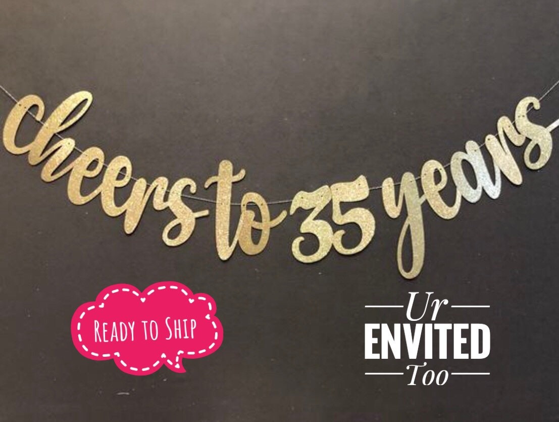 Cheers to 35 Years Banner 35th Birthday 35th Anniversary | Etsy