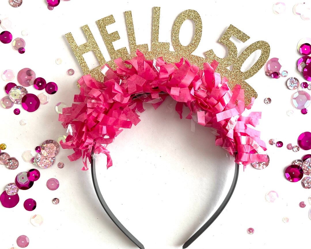 Hello 50 Headband,,50 Looks Good Headband, 50th Birthday Party Crown ...