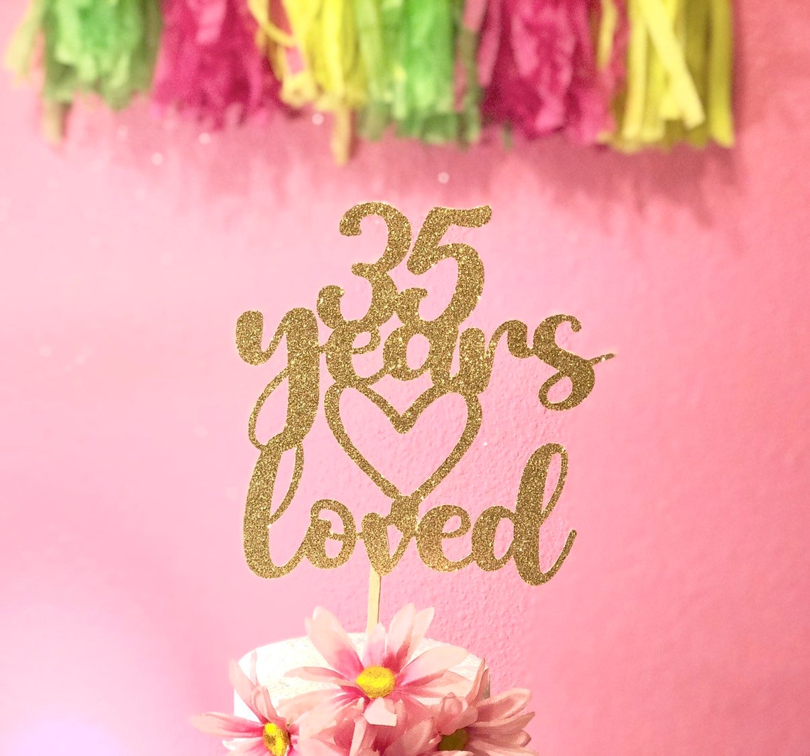 35 Years Loved Cake Topper 35th Birthday Cake Topper Cake - Etsy