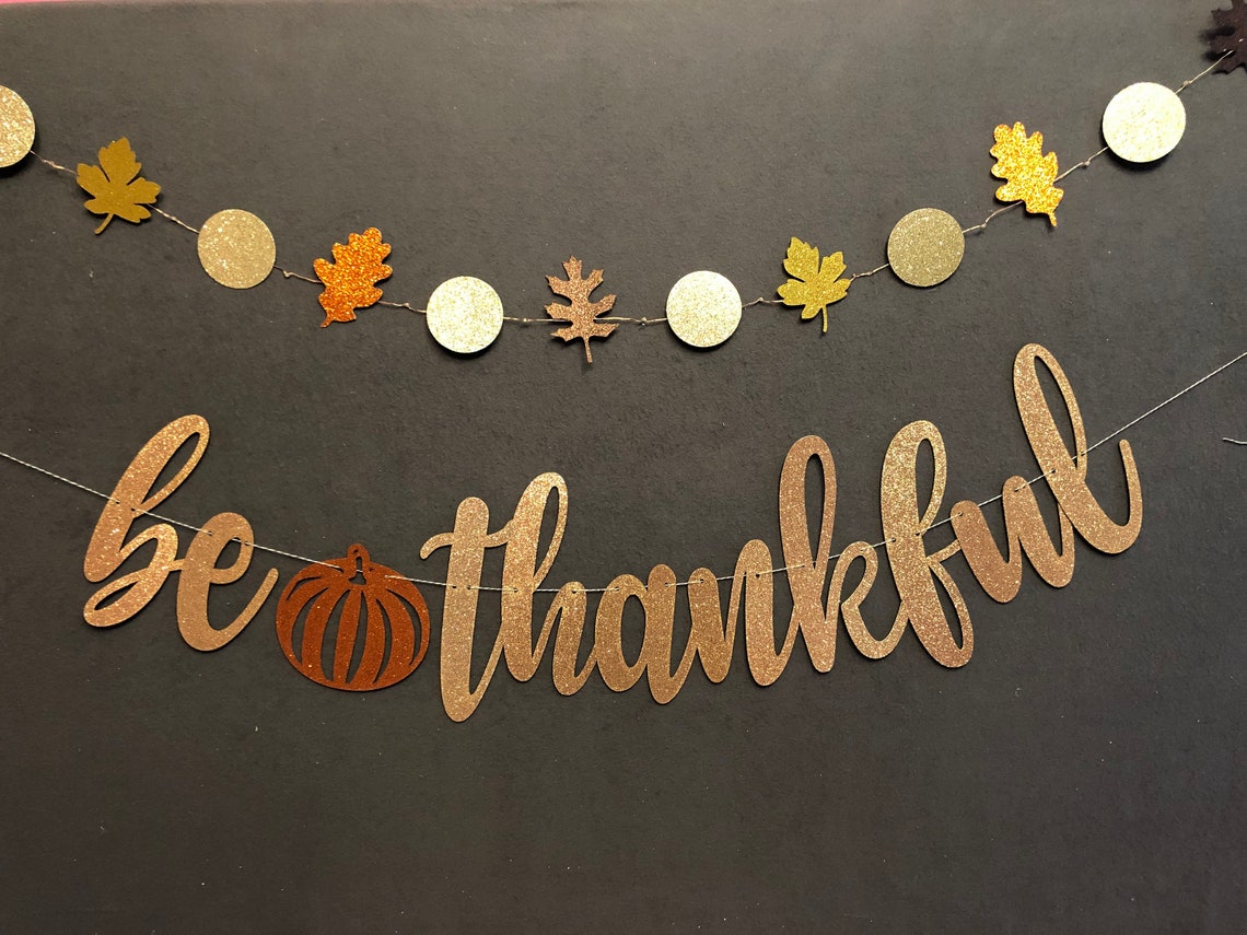 Be Thankful Banners/ Thanksgiving Decorations/fall - Etsy