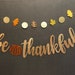 Be Thankful Banners/ Thanksgiving Decorations/fall - Etsy