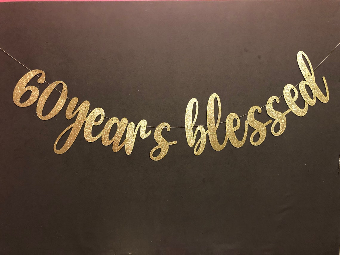 60 Years Blessed Banner, 60th Birthday Banner, Birthday Banners ...