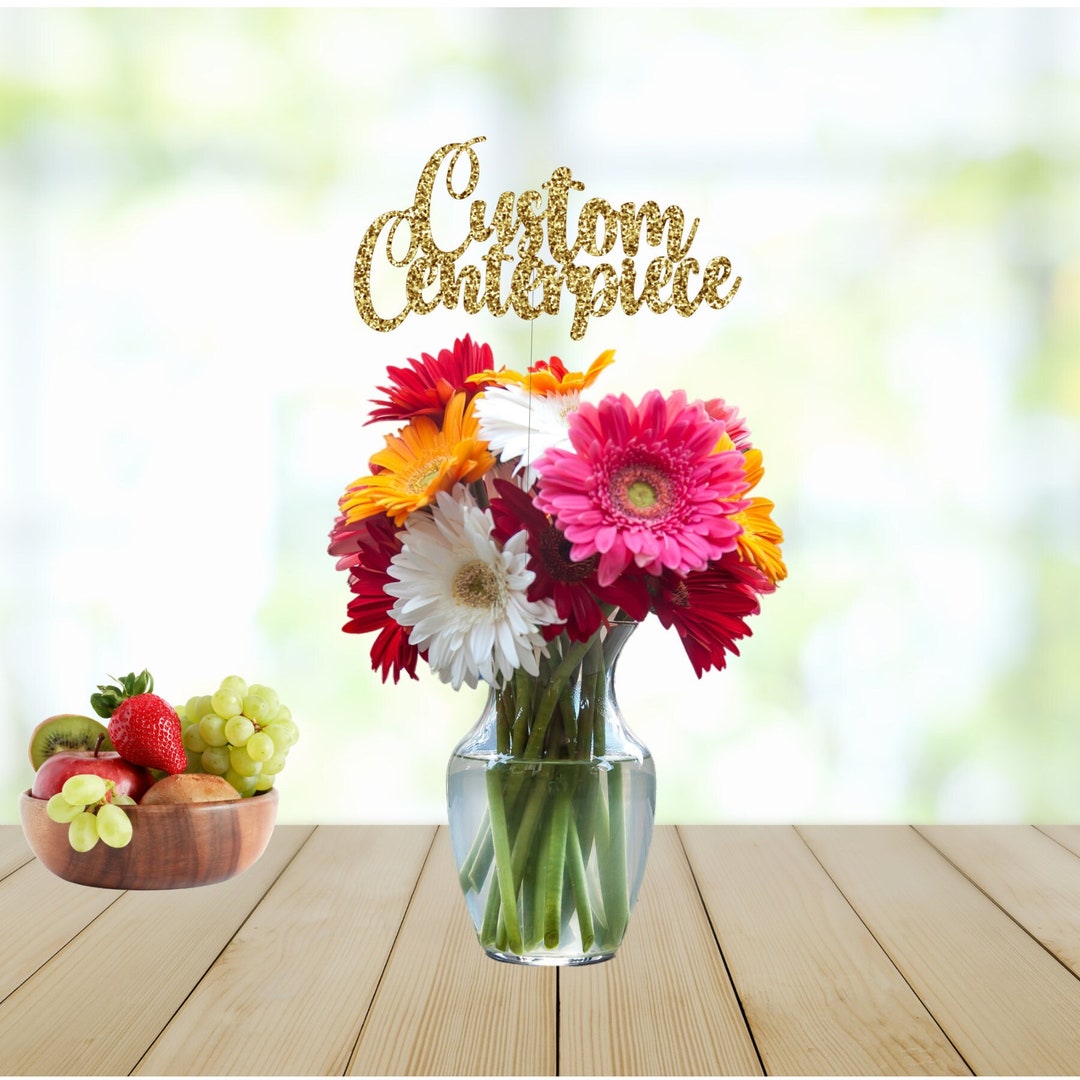 Custom Centerpiece Stick, Party Decorations, Flower Topper ...