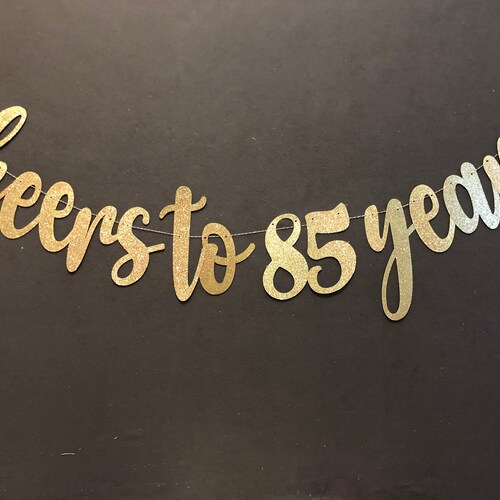 Cheers to 85 Years Banner 85th Birthday Banner Happy 85th - Etsy