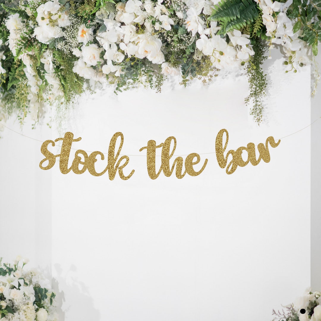 Stock the Bar Banner, Bubbly Bar Sign, Wedding Bubbly Bar, Gold ...