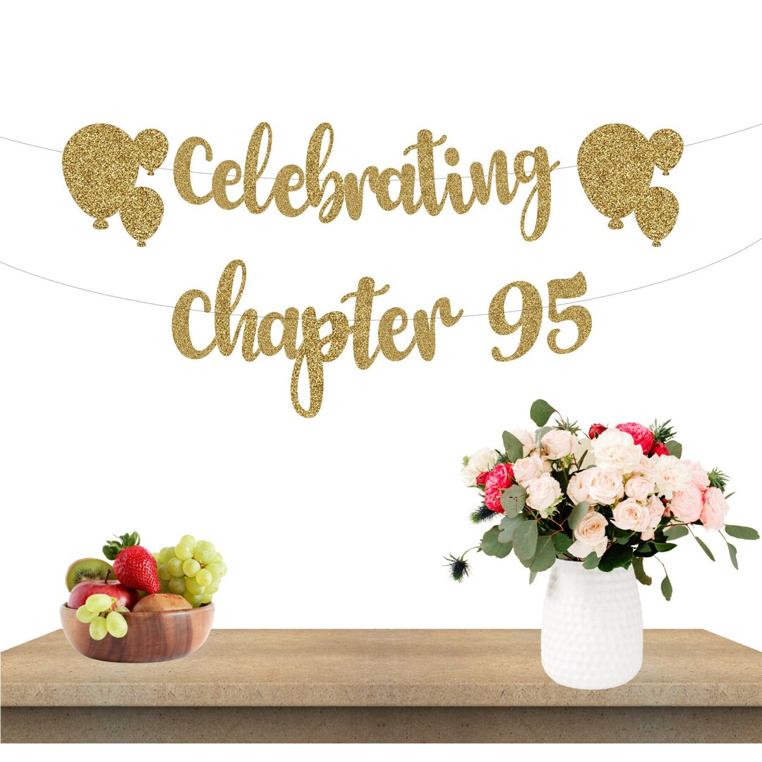 Celebrating Chapter 95 Banner, 95th Birthday Banner, 95th Birthday ...