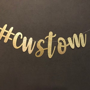 Custom Hashtag Banner, Birthday Banners, Wedding Banners, Bachelorette ...